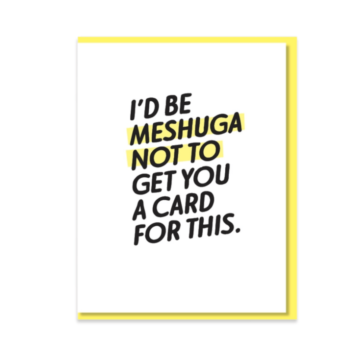 Meshuga Not To Card – Ziggy's at Home